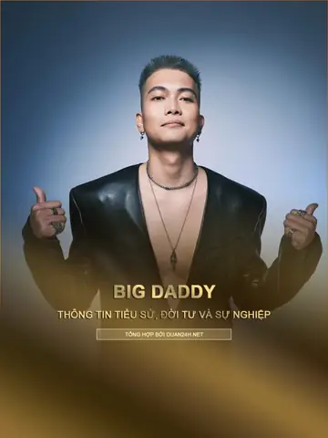 Big Daddy Là Ai? Tổng Quan Sự Nghiệp và Đời Tư Rapper Việt Mũi Né ...